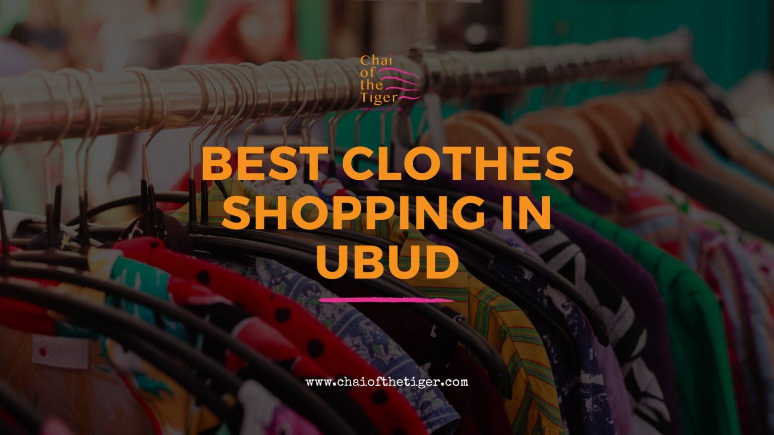 10 Best Clothes Shopping in Ubud, U Can't Miss - Chai of the Tiger